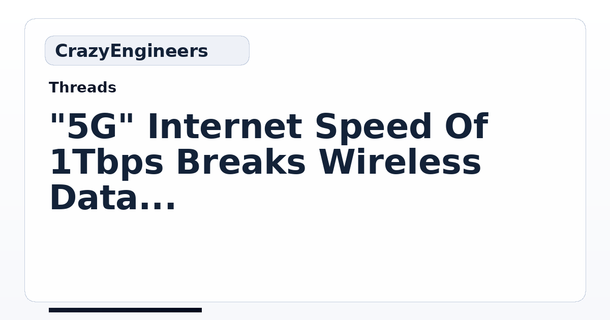 "5G" Internet Speed Of 1Tbps Breaks Wireless Data Transmission Record ...