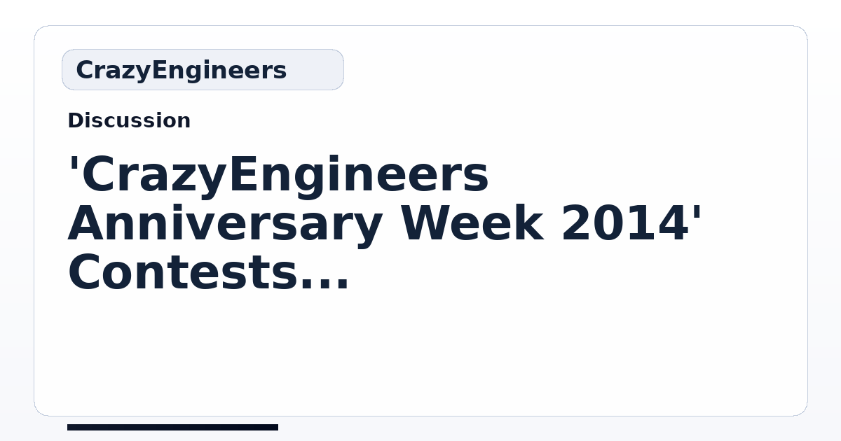 'CrazyEngineers Anniversary Week 2014' Contests Announcement ...