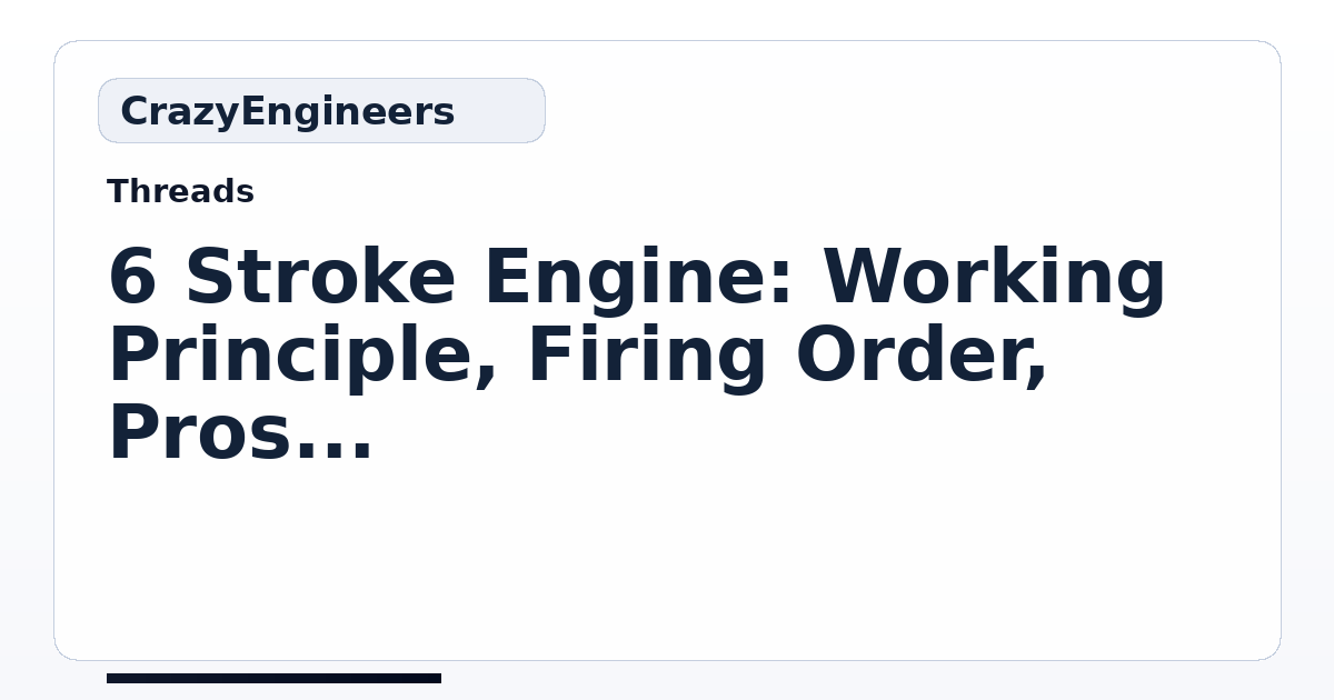 6 Stroke Engine: Working Principle, Firing Order, Pros and Cons ...