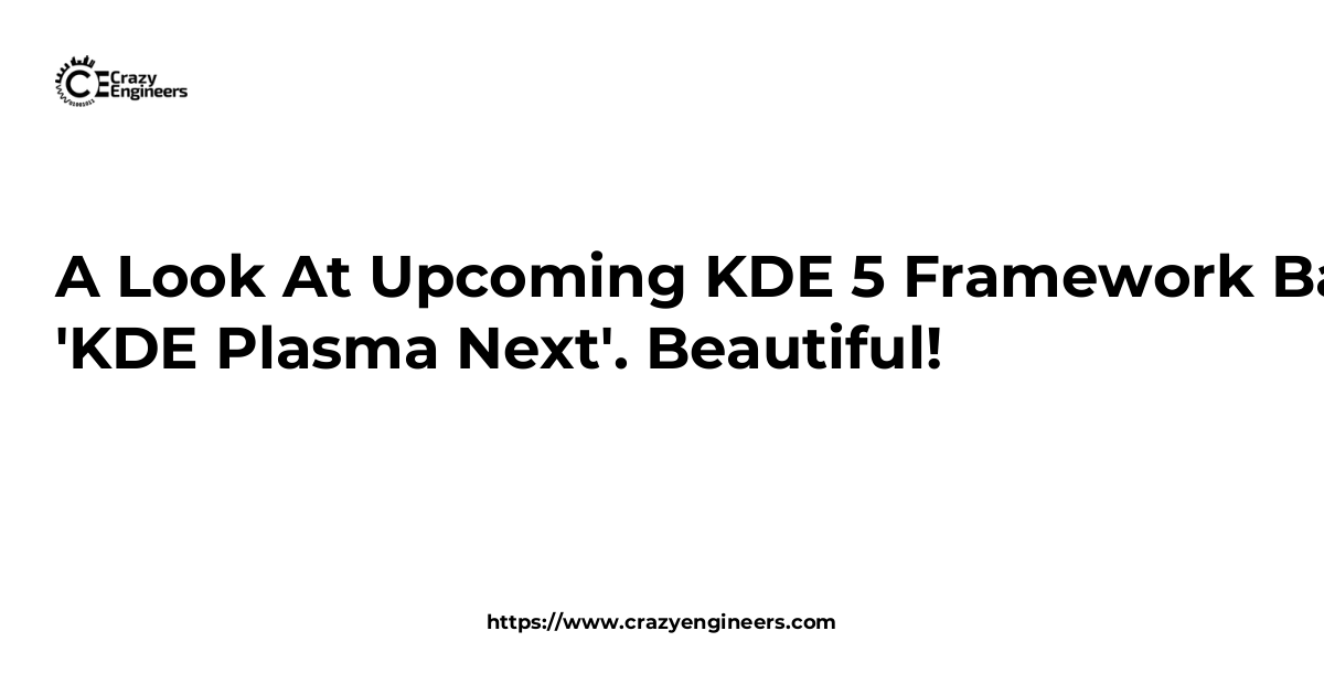 A Look At Upcoming KDE 5 Framework Based 'KDE Plasma Next'. Beautiful ...