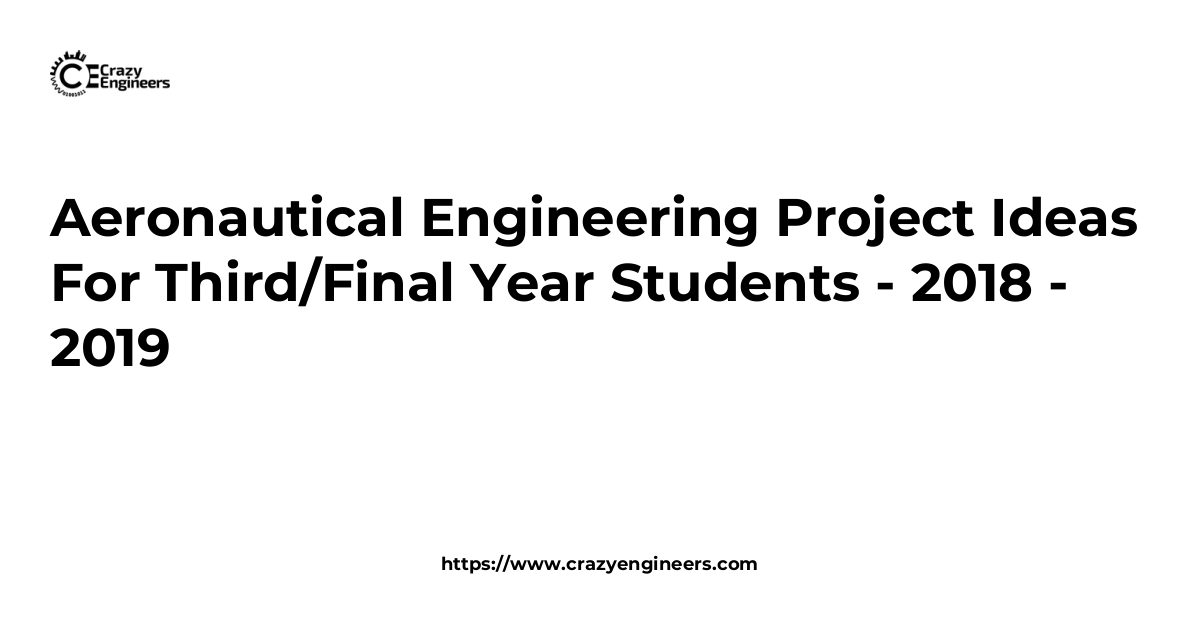 Aeronautical Engineering Project Ideas For Third/Final Year Students ...