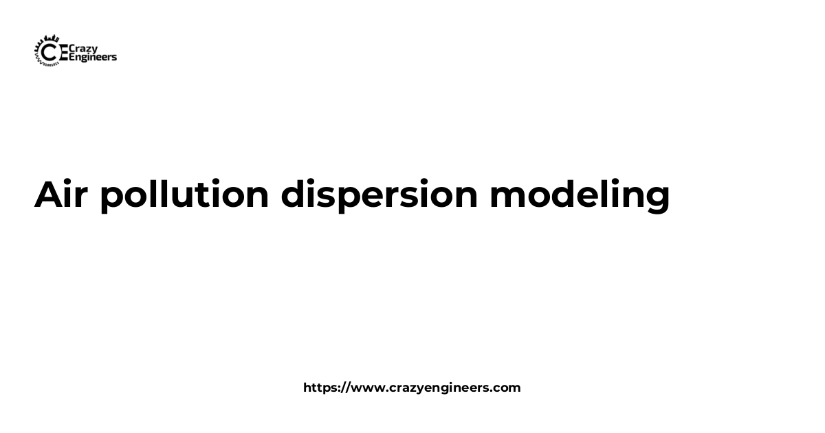 Air pollution dispersion modeling | CrazyEngineers