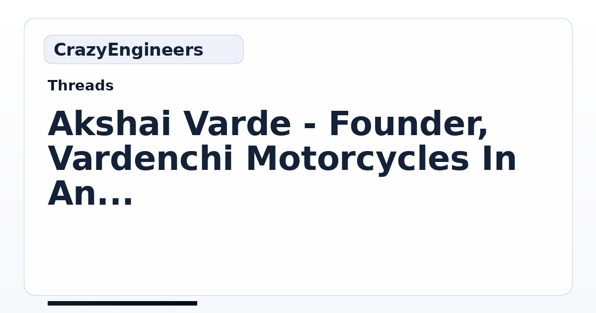 Akshai Varde - Founder, Vardenchi Motorcycles In An Interview With ...