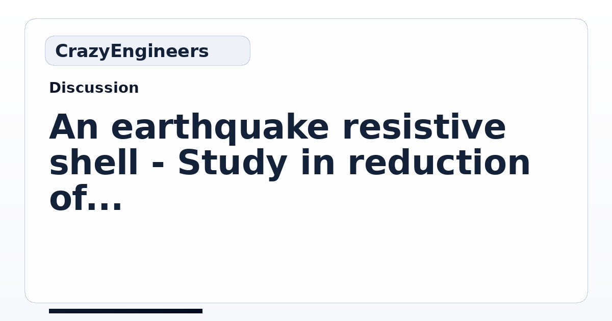 An earthquake resistive shell - Study in reduction of lateral ...