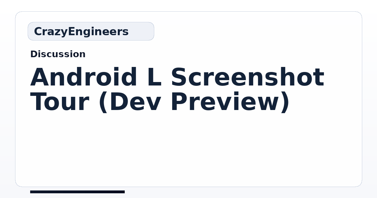Android L Screenshot Tour (Dev Preview) | CrazyEngineers
