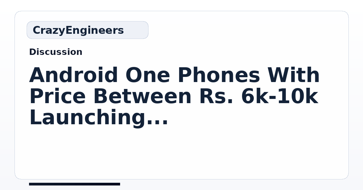 Android One Phones With Price Between Rs. 6k-10k Launching In India ...