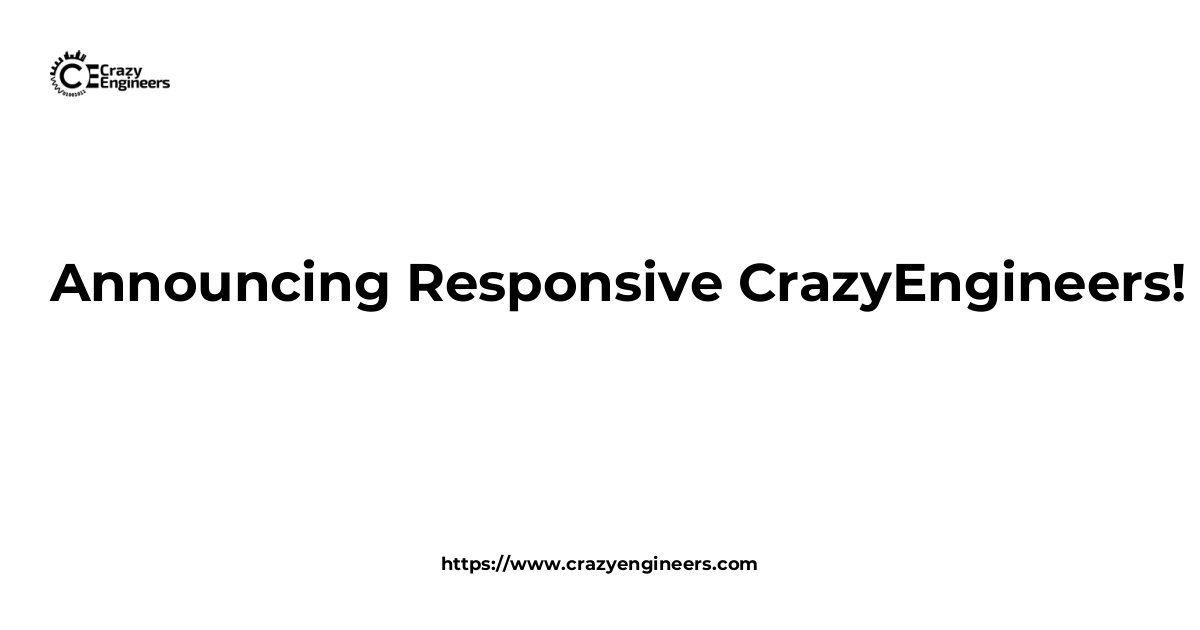 Announcing Responsive CrazyEngineers! | CrazyEngineers