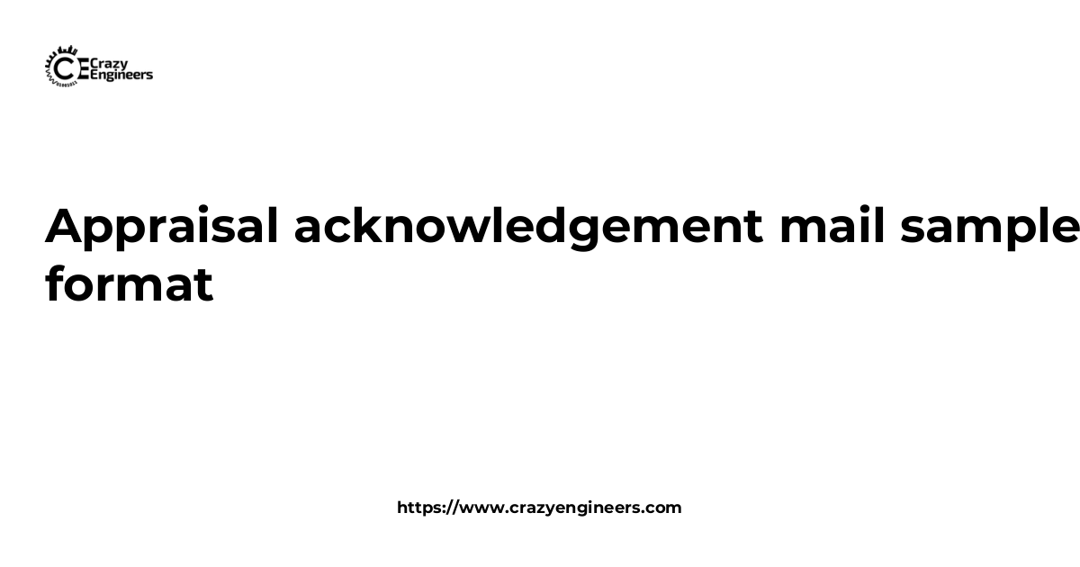 Appraisal acknowledgement mail sample format | CrazyEngineers