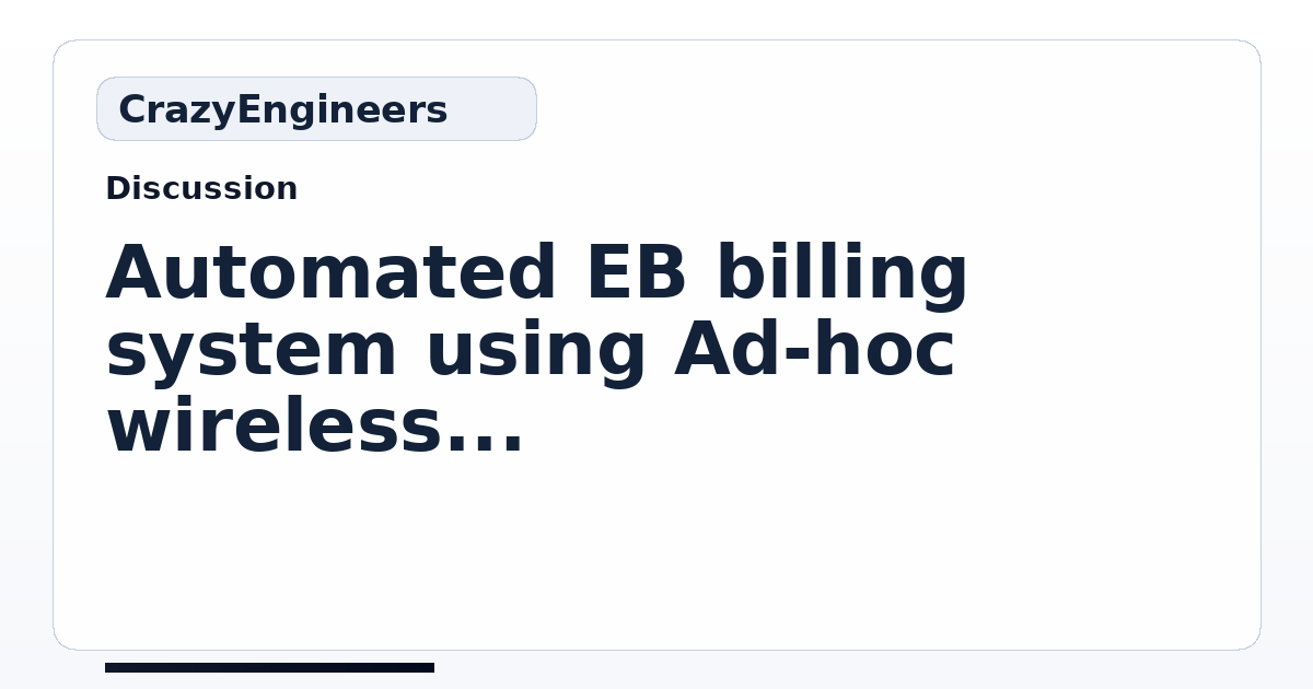 Automated EB billing system using Ad-hoc wireless routing | CrazyEngineers