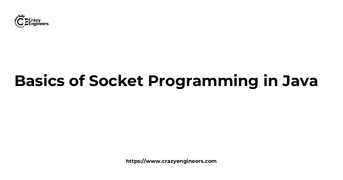 Basics of Socket Programming in Java | CrazyEngineers