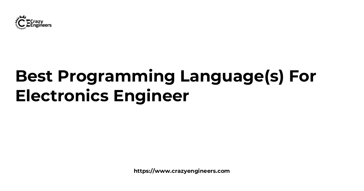 Best Programming Language(s) For Electronics Engineer | CrazyEngineers