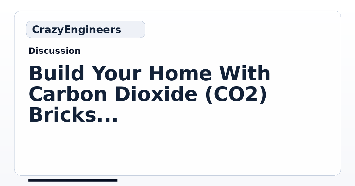 Build Your Home With Carbon Dioxide (CO2) Bricks | CrazyEngineers
