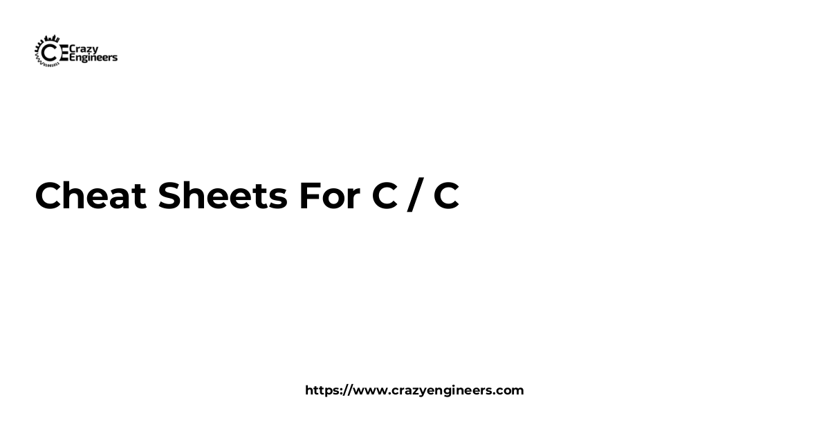 Cheat Sheets For C / C++ | CrazyEngineers