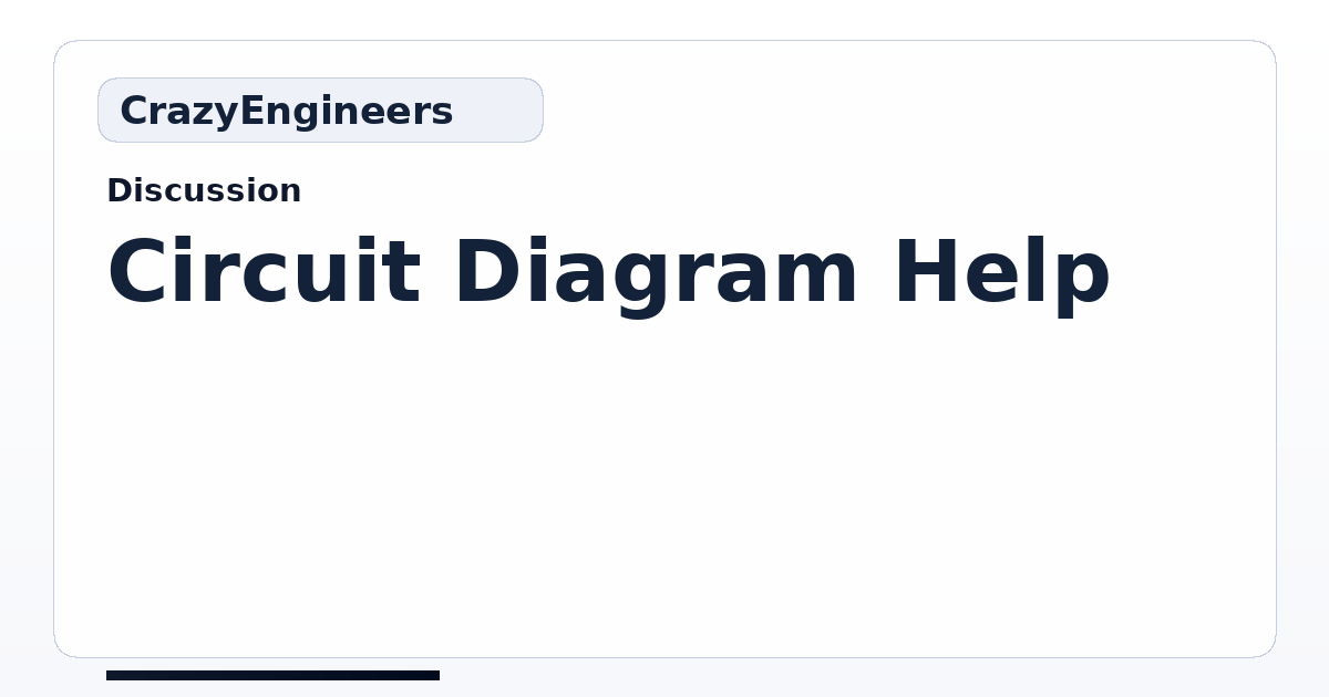Circuit Diagram Help | CrazyEngineers