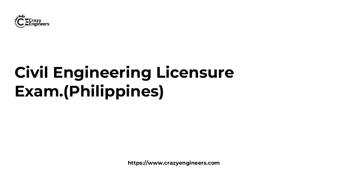 Civil Engineering Licensure Exam.(Philippines) | CrazyEngineers