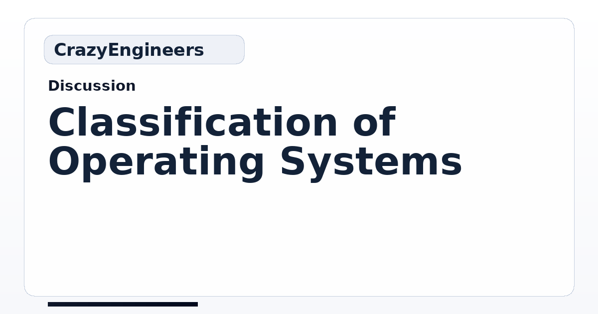 Classification of Operating Systems | CrazyEngineers