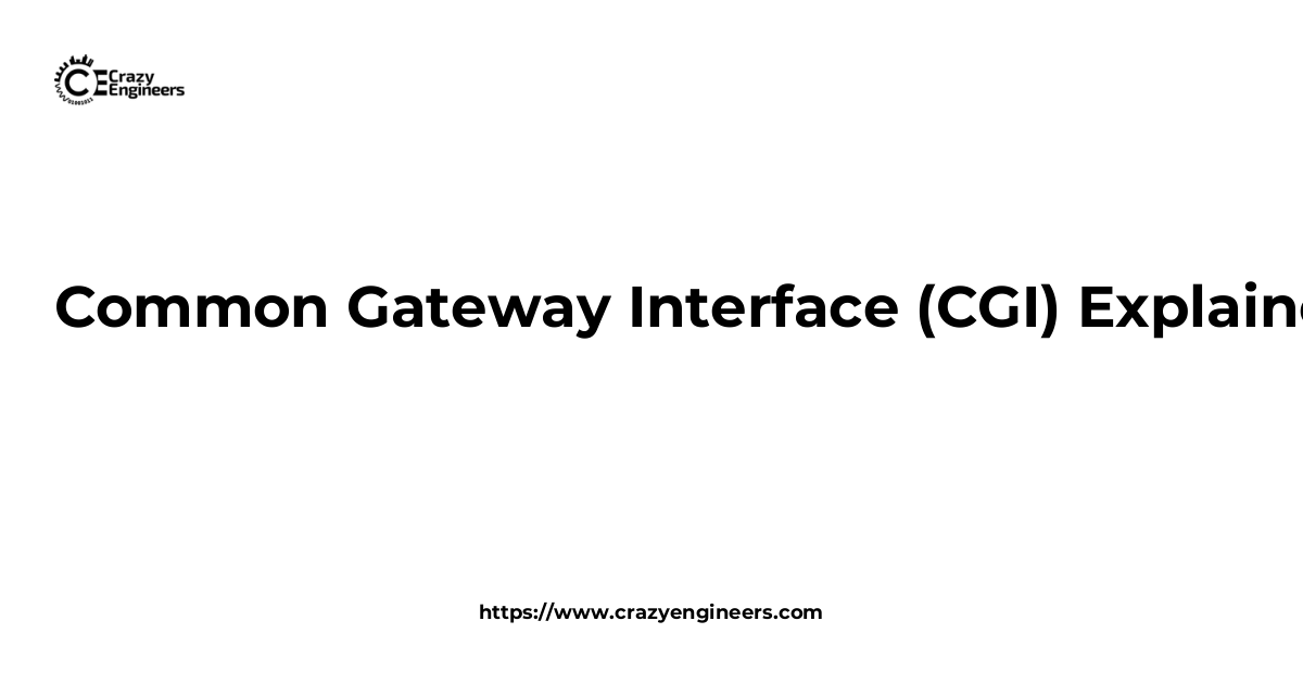 Common Gateway Interface (CGI) Explained | CrazyEngineers
