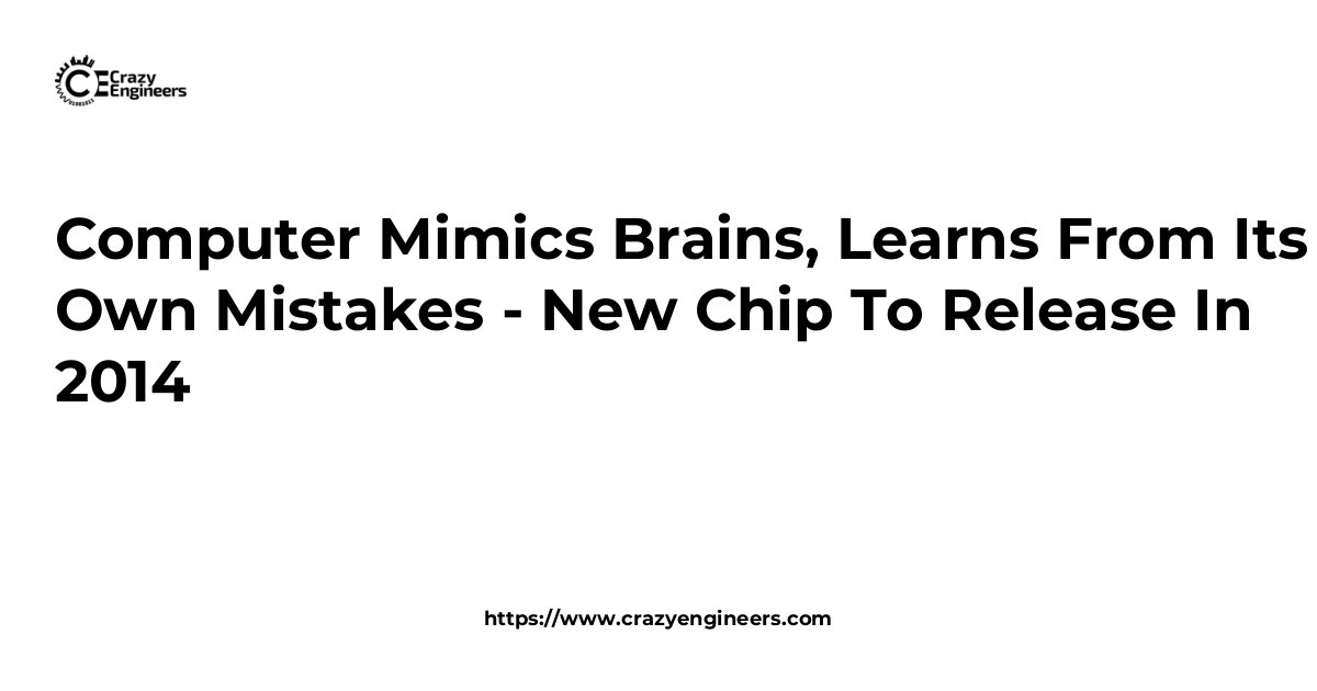 Computer Mimics Brains, Learns From Its Own Mistakes - New Chip To ...