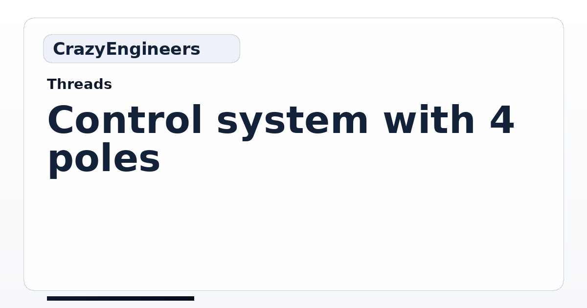 Control system with 4 poles | CrazyEngineers