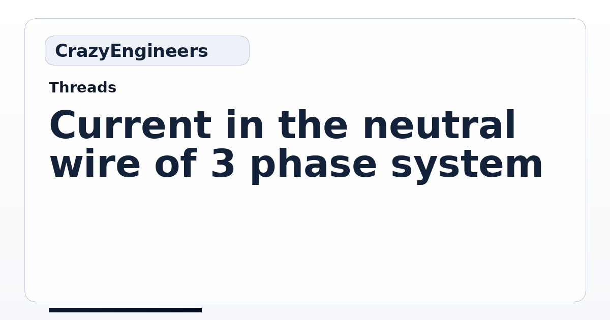 Current in the neutral wire of 3 phase system | CrazyEngineers