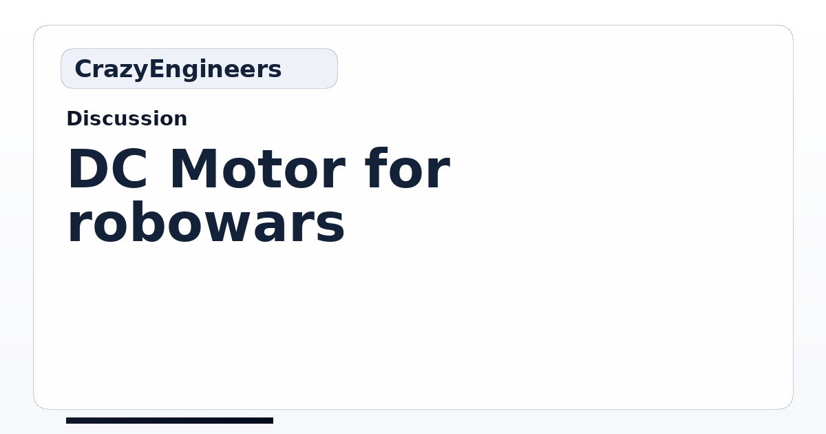 DC Motor for robowars | CrazyEngineers