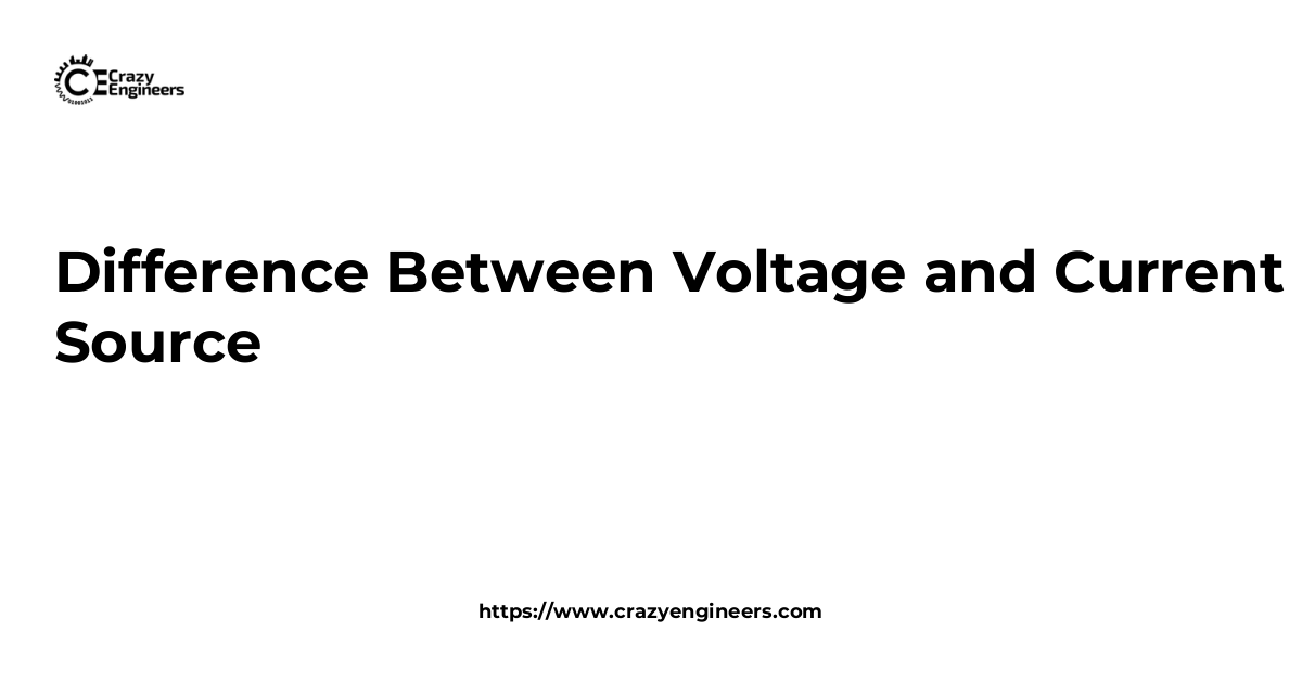 Difference Between Voltage and Current Source | CrazyEngineers