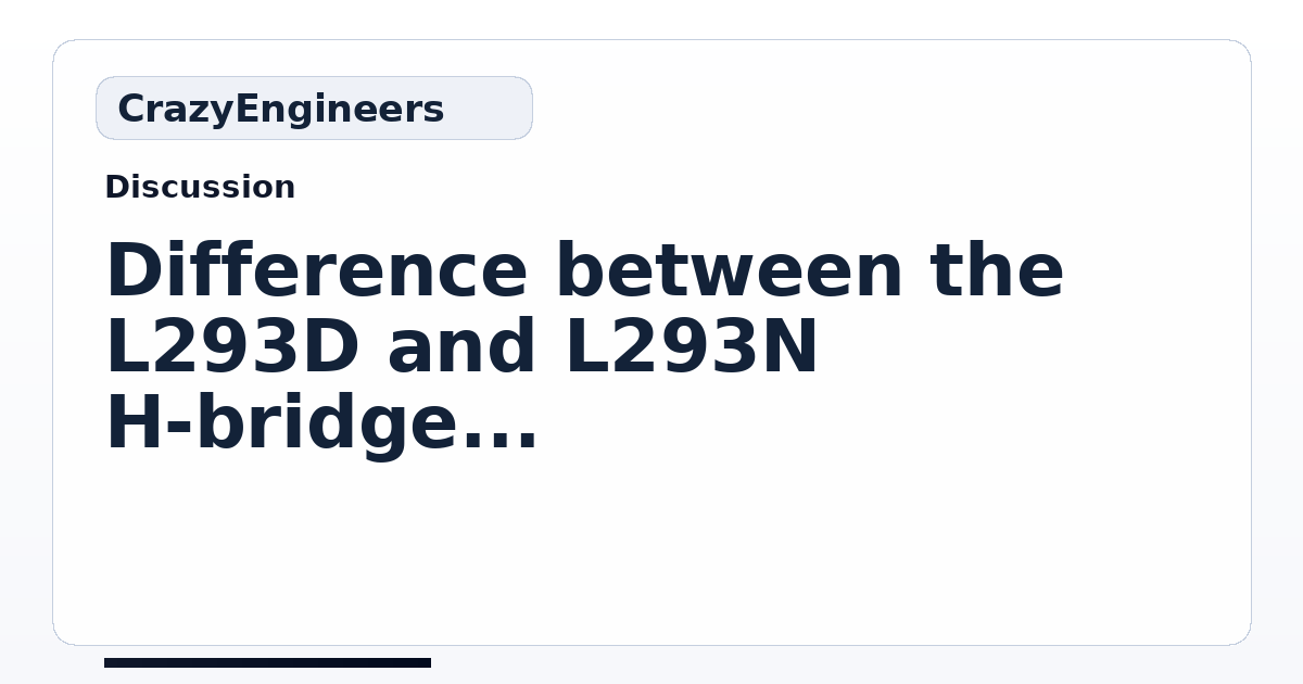 Difference between the L293D and L293N H-bridge motor controller ...