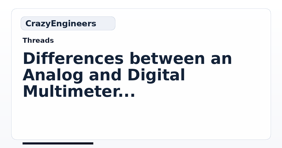 Differences between an Analog and Digital Multimeter | CrazyEngineers