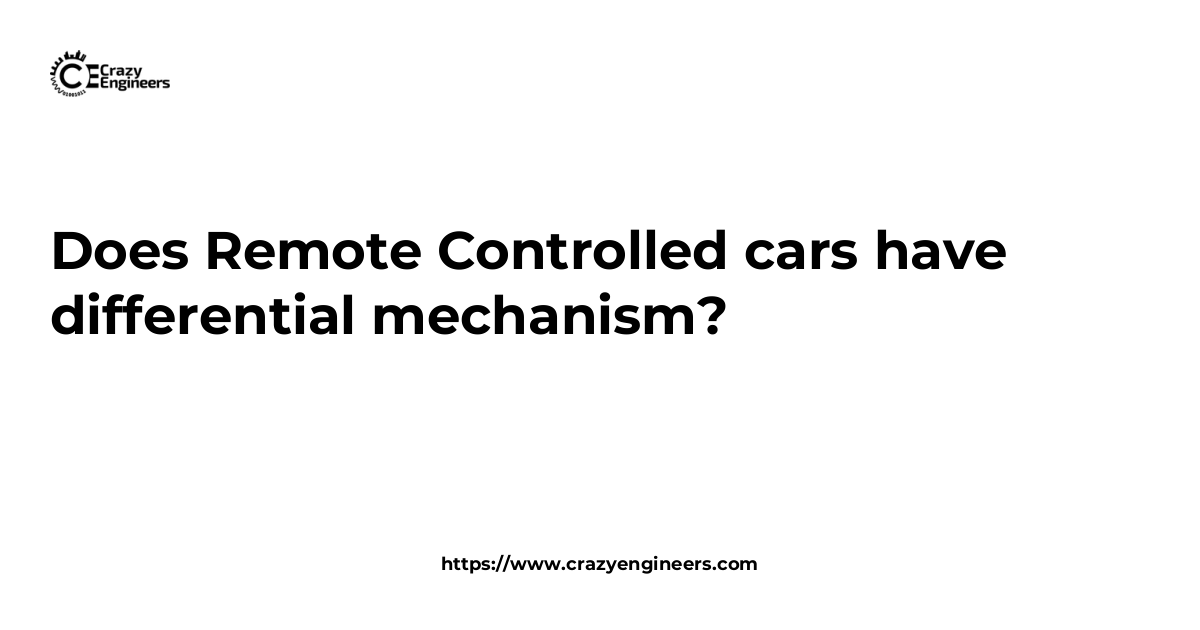 Does Remote Controlled cars have differential mechanism? | CrazyEngineers