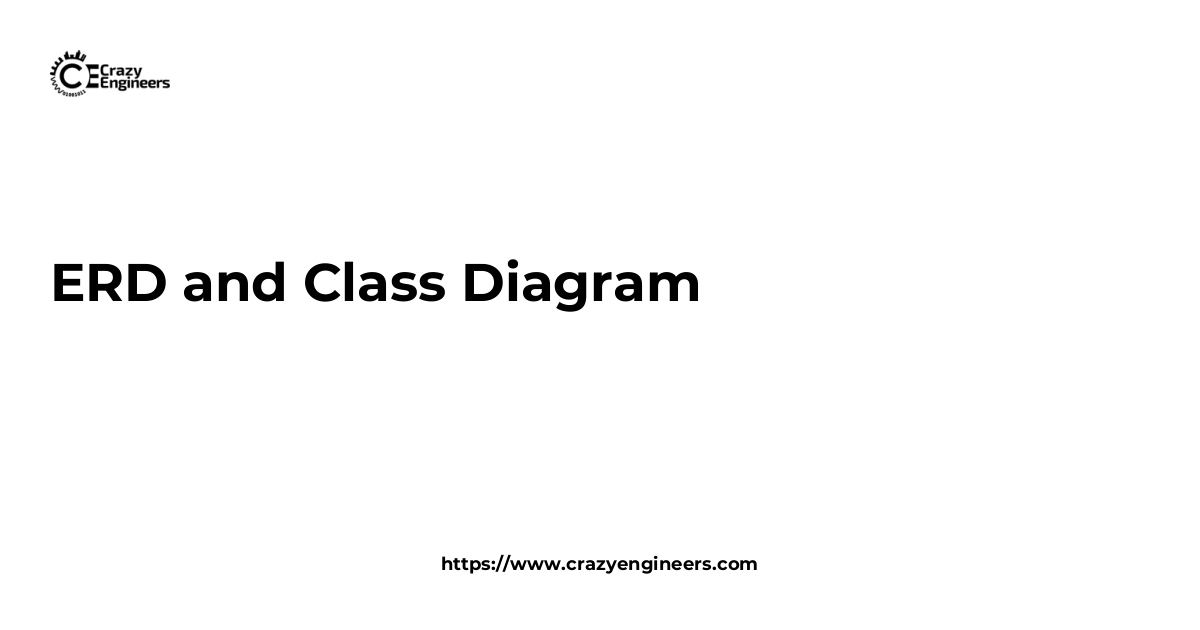 ERD and Class Diagram... | CrazyEngineers