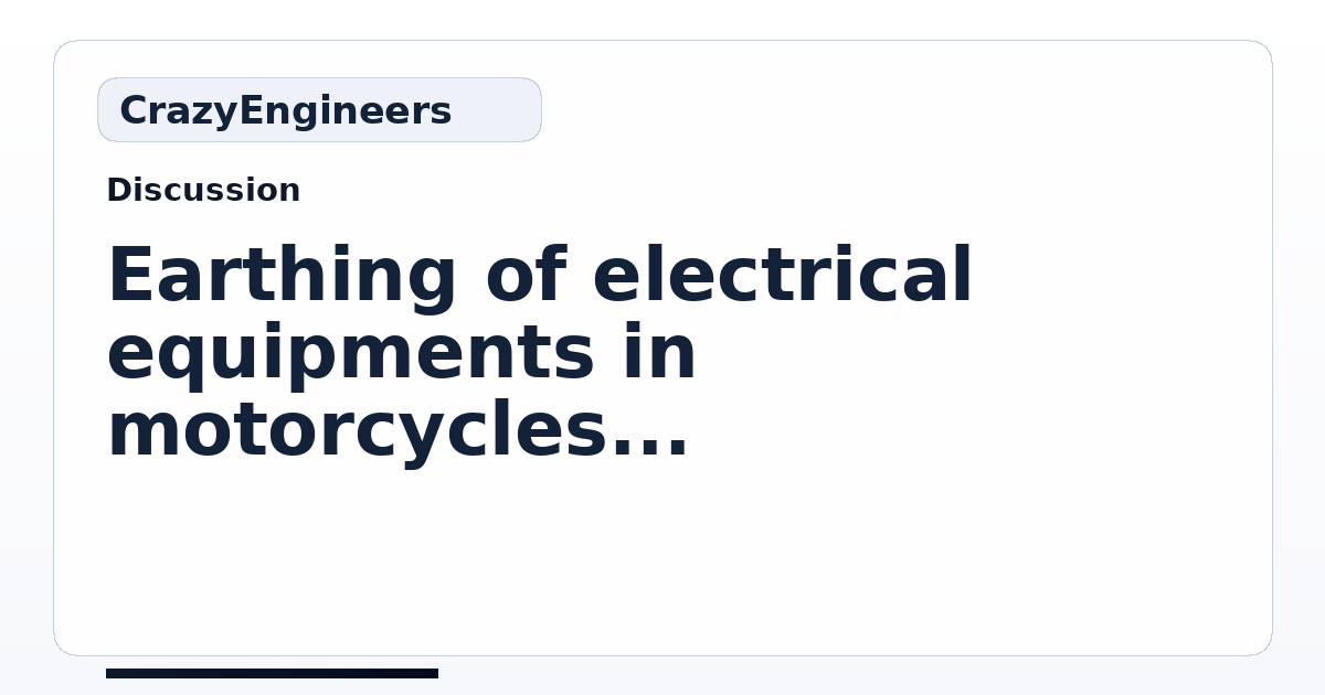 Earthing of electrical equipments in motorcycles | CrazyEngineers