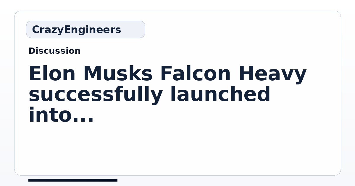 Elon Musk’s Falcon Heavy successfully launched into space | CrazyEngineers