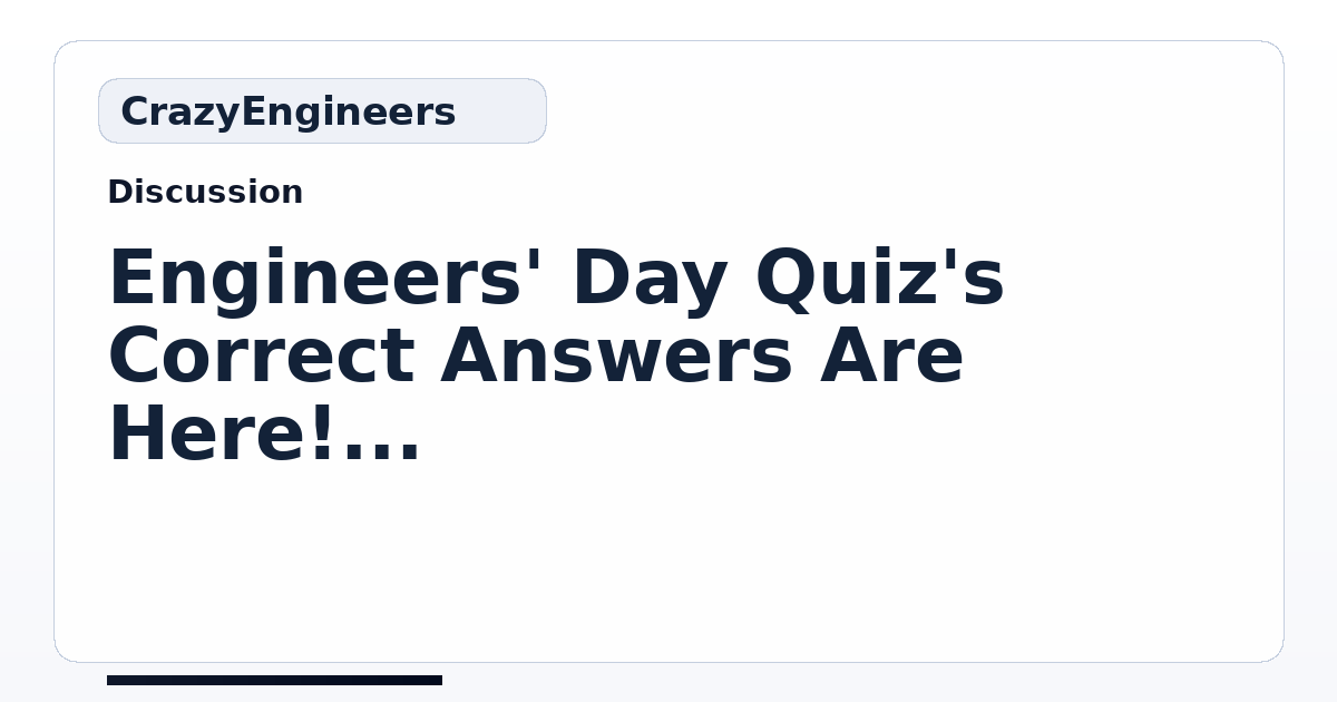 Engineers' Day Quiz's Correct Answers Are Here! | CrazyEngineers