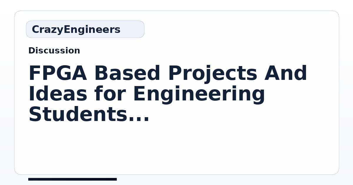 FPGA Based Projects And Ideas for Engineering Students | CrazyEngineers