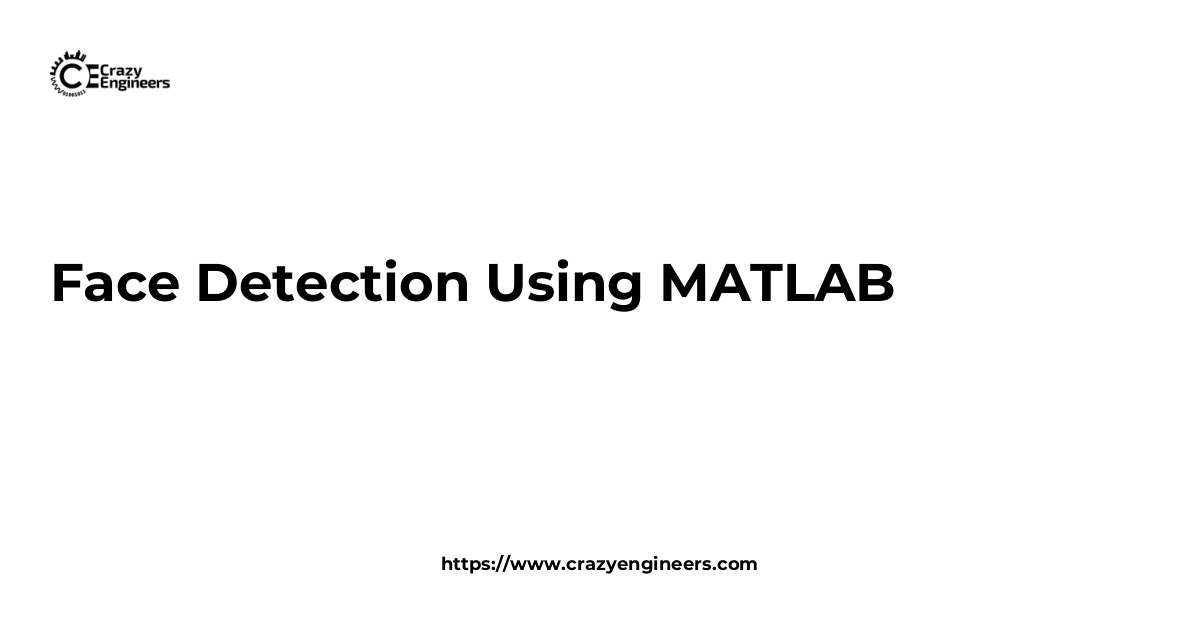 Face Detection Using MATLAB | CrazyEngineers