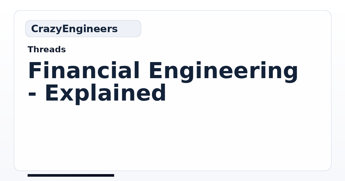 Financial Engineering - Explained | CrazyEngineers