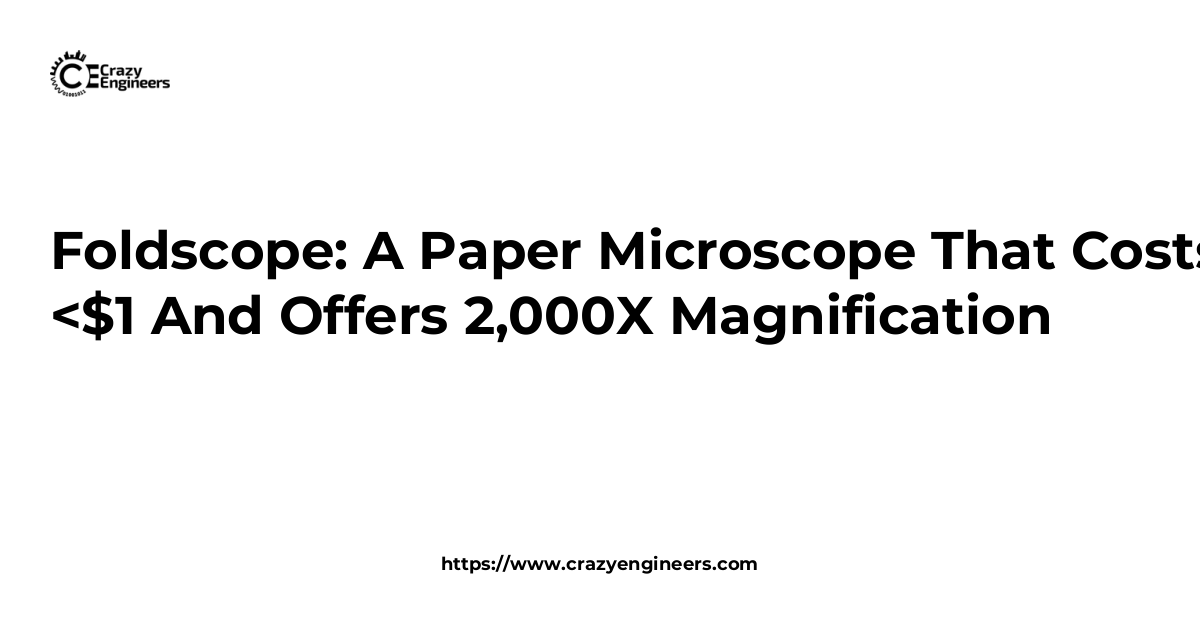 Foldscope: A Paper Microscope That Costs