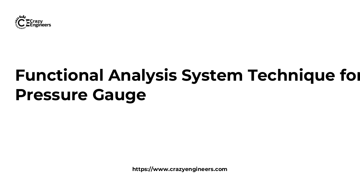 Functional Analysis System Technique for Pressure Gauge | CrazyEngineers