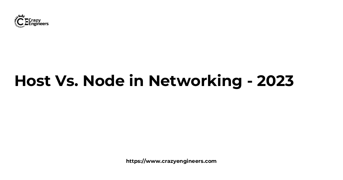 Host Vs. Node in Networking - 2023 | CrazyEngineers