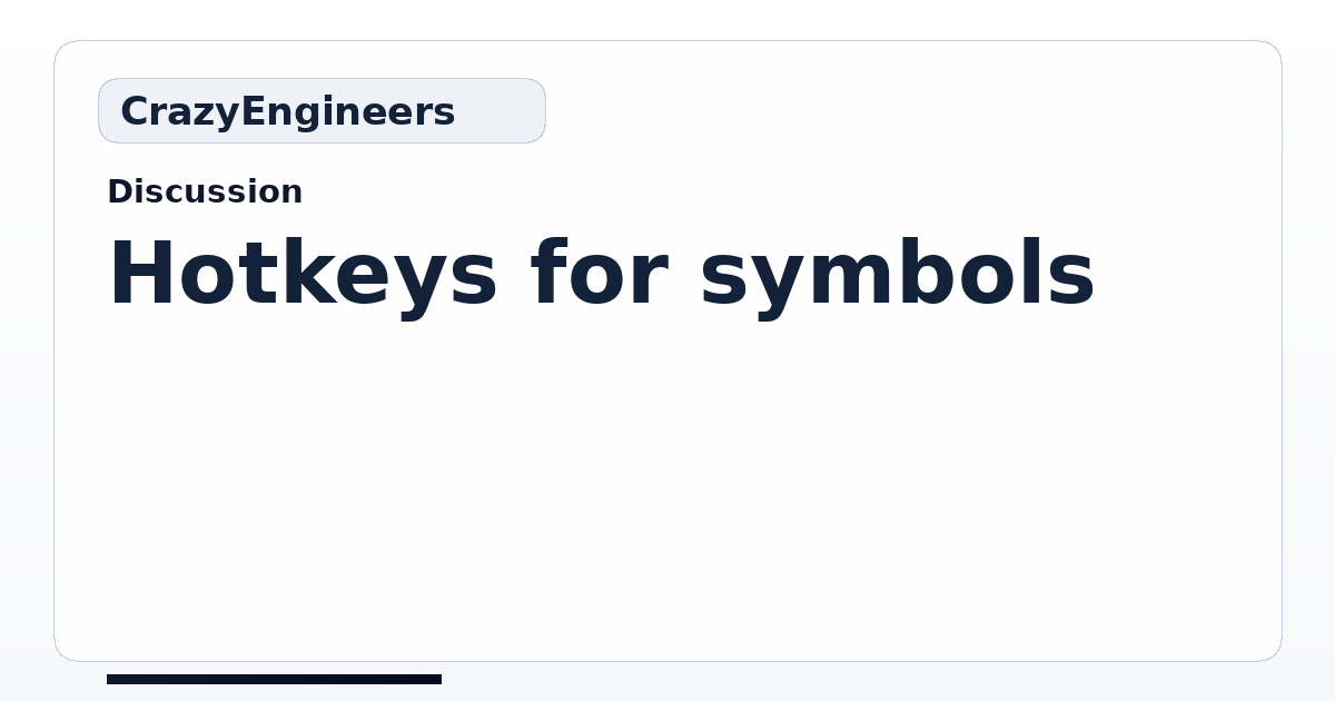 Hotkeys for symbols | CrazyEngineers