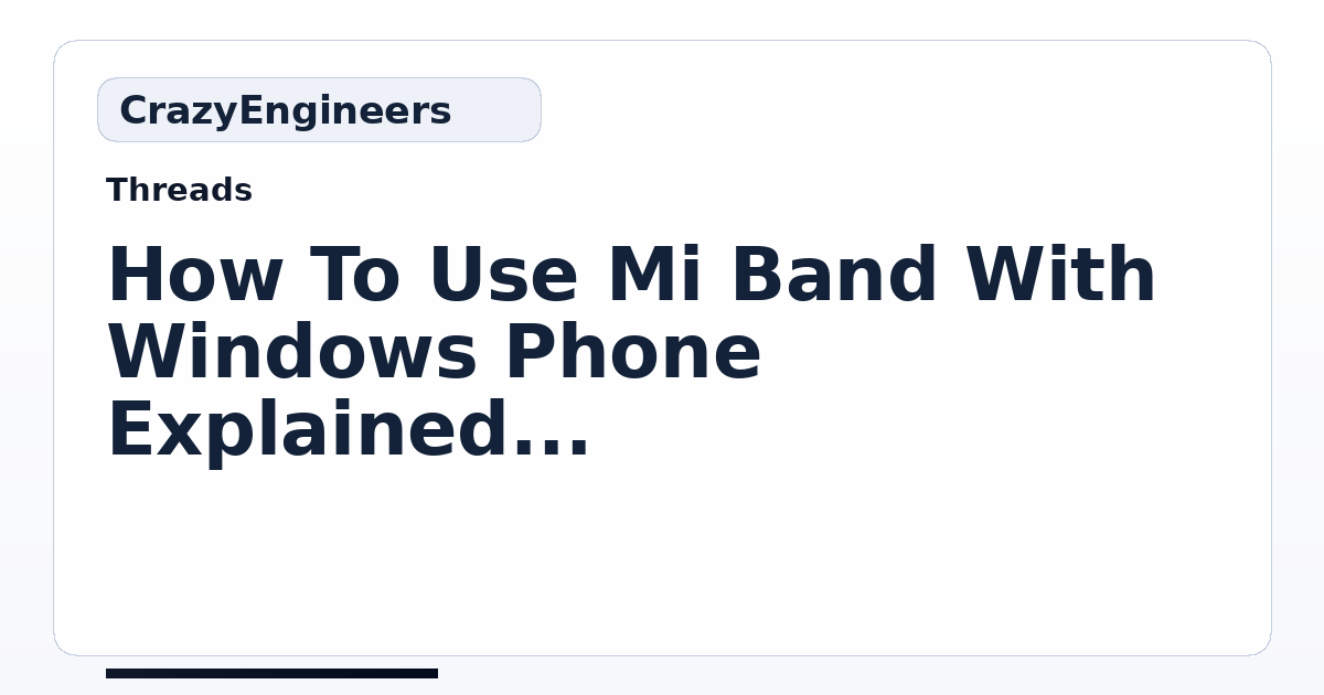 How To Use Mi Band With Windows Phone Explained - All You Need To Know ...