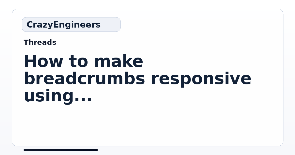 How to make breadcrumbs responsive using CSS? | CrazyEngineers