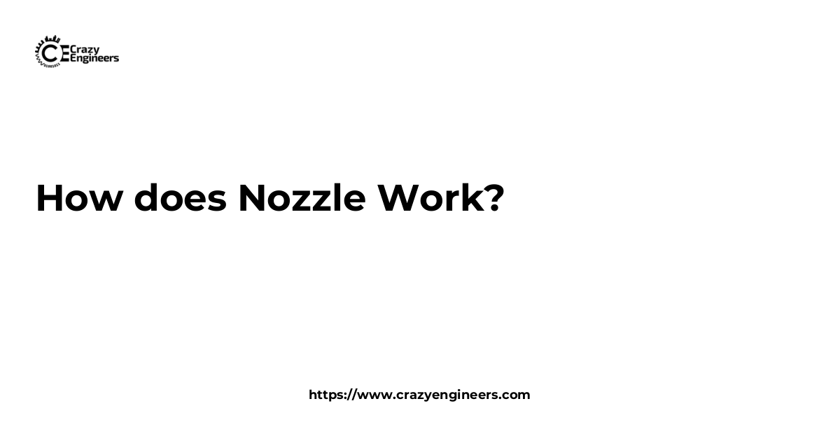 How does Nozzle Work? | CrazyEngineers