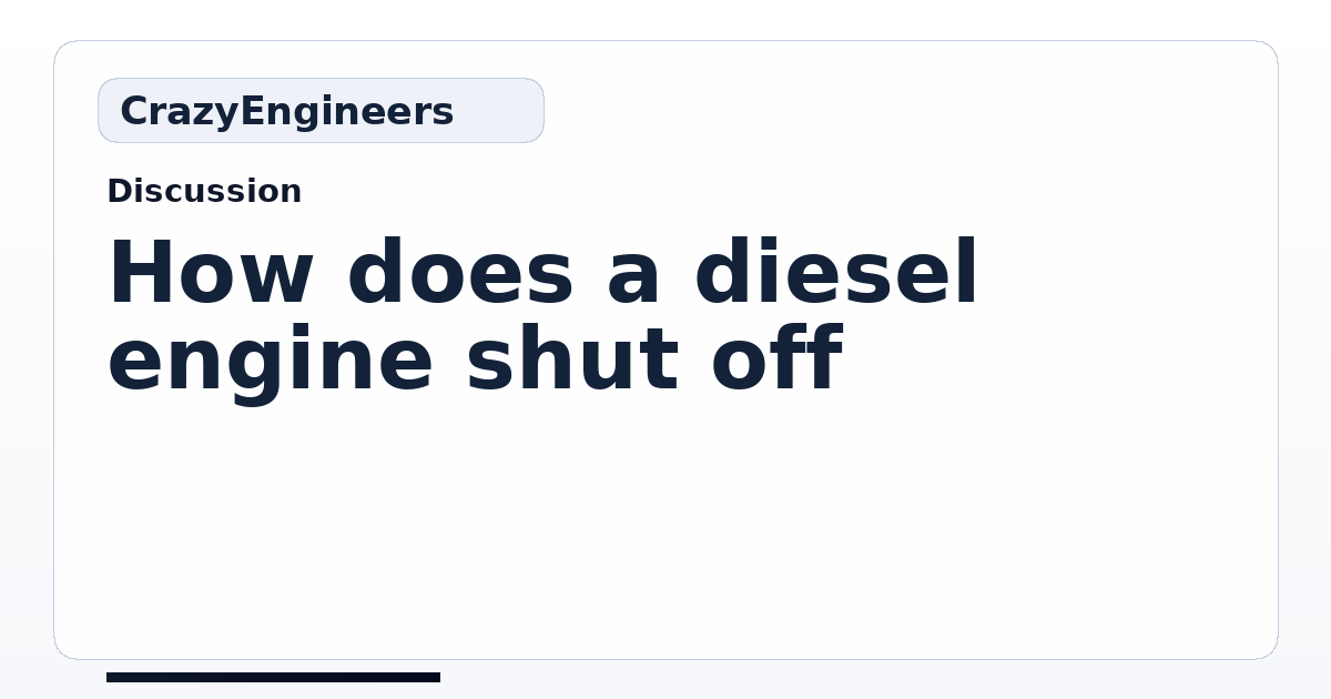 How does a diesel engine shut off | CrazyEngineers