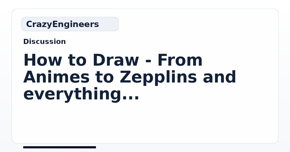 How to Draw - From Animes to Zepplins and everything in between ...