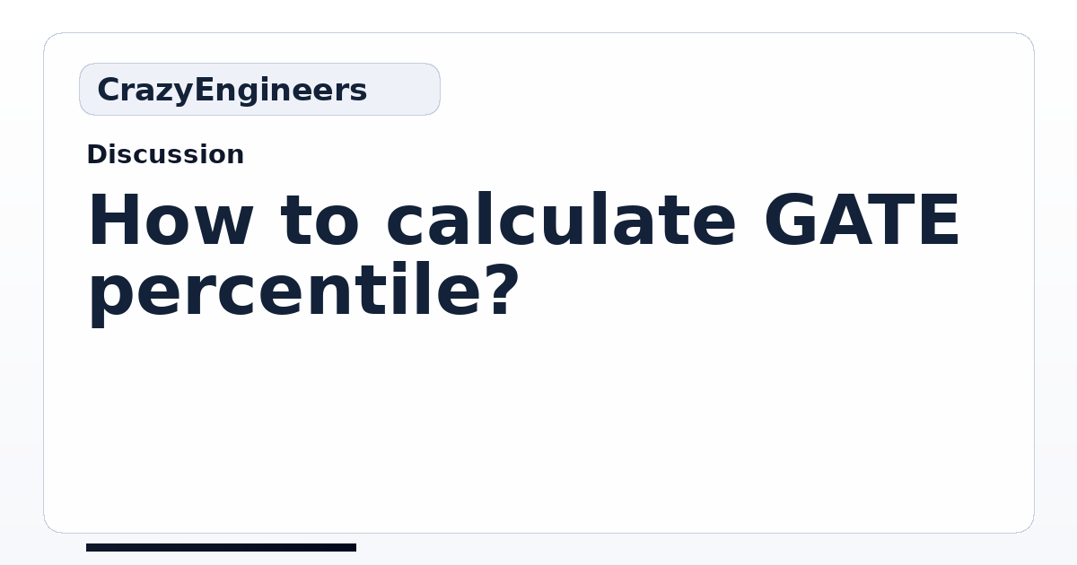 How to calculate GATE percentile? | CrazyEngineers