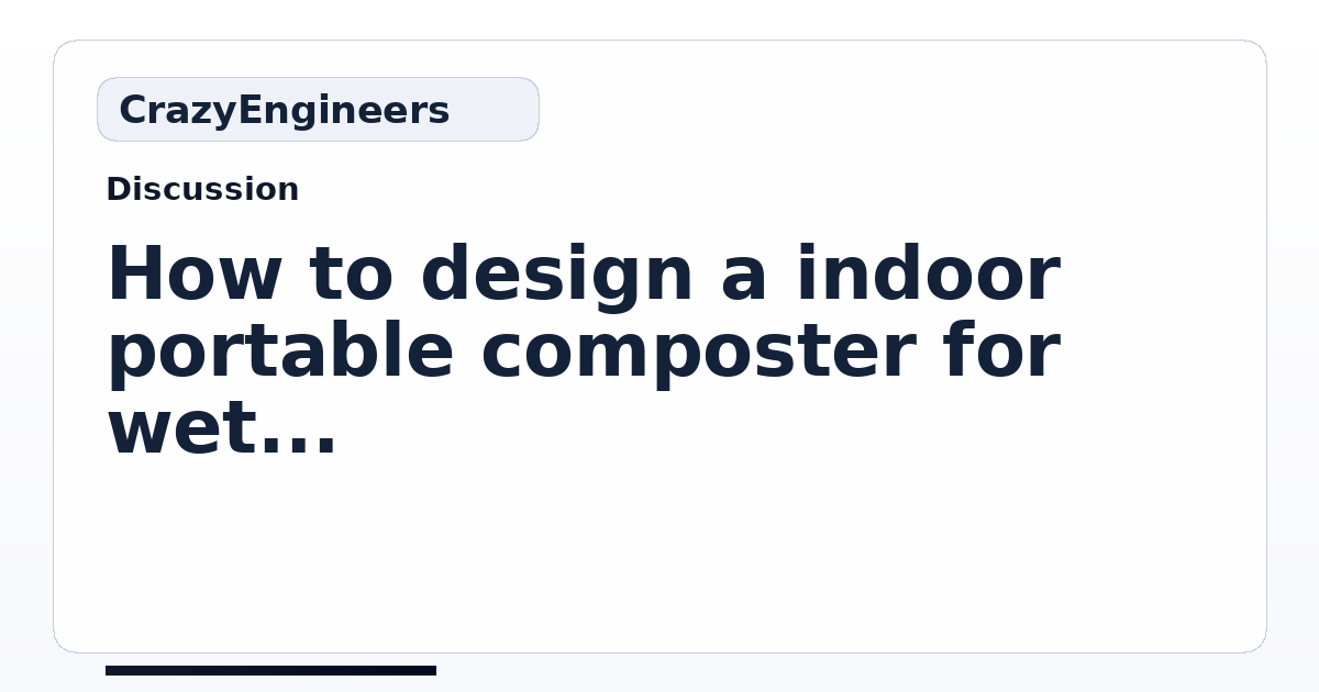 How to design a indoor portable composter for wet waste in least cost ...