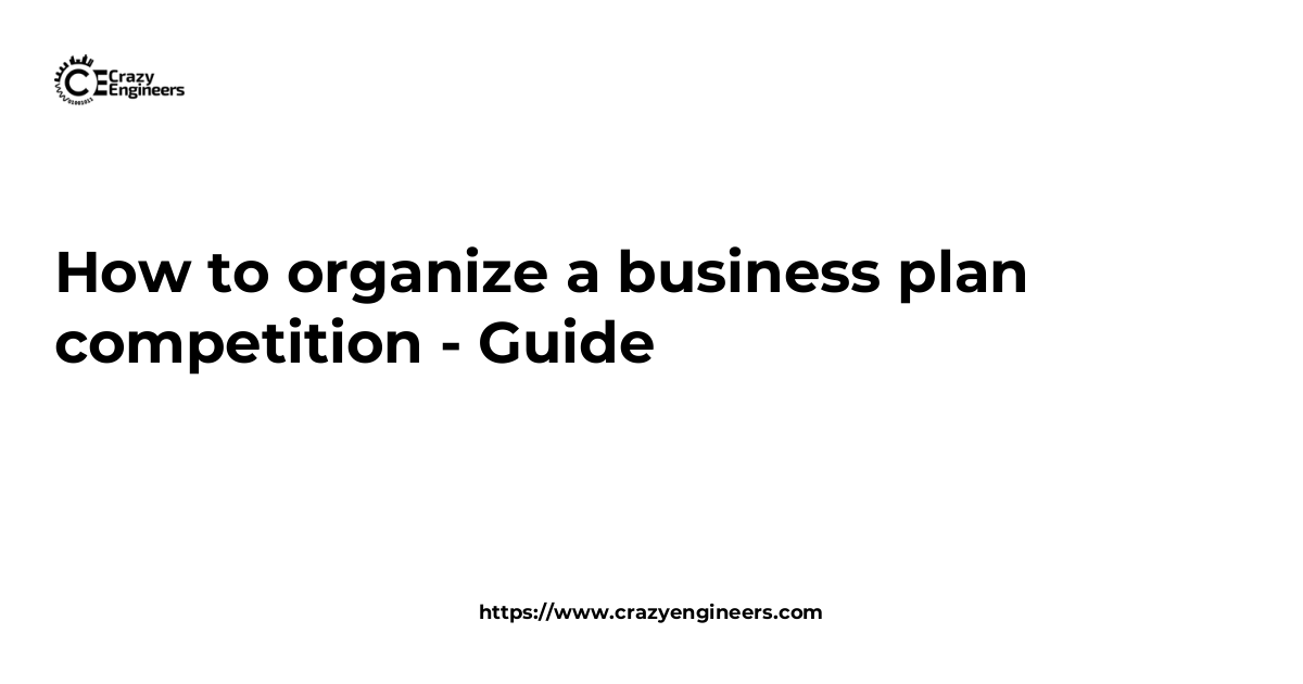 How to organize a business plan competition - Guide | CrazyEngineers