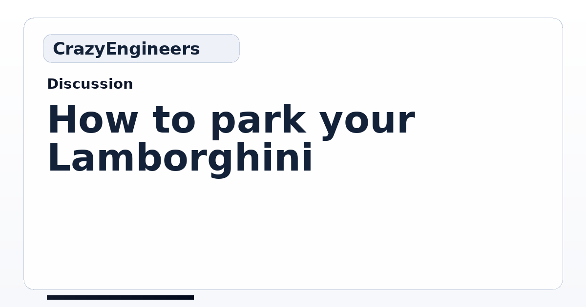 How to park your Lamborghini | CrazyEngineers