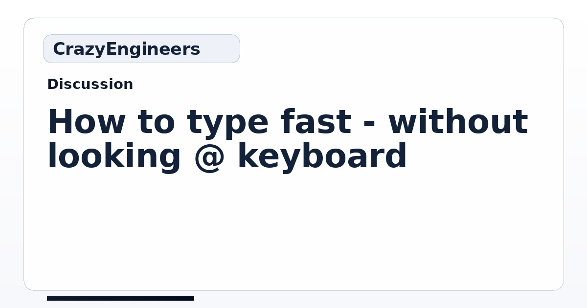 How to type fast - without looking @ keyboard | CrazyEngineers